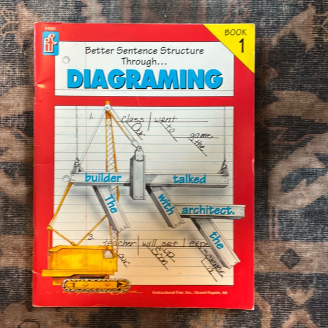 Better Sentence Structure Through... Diagraming by Gregg Carnevale ...