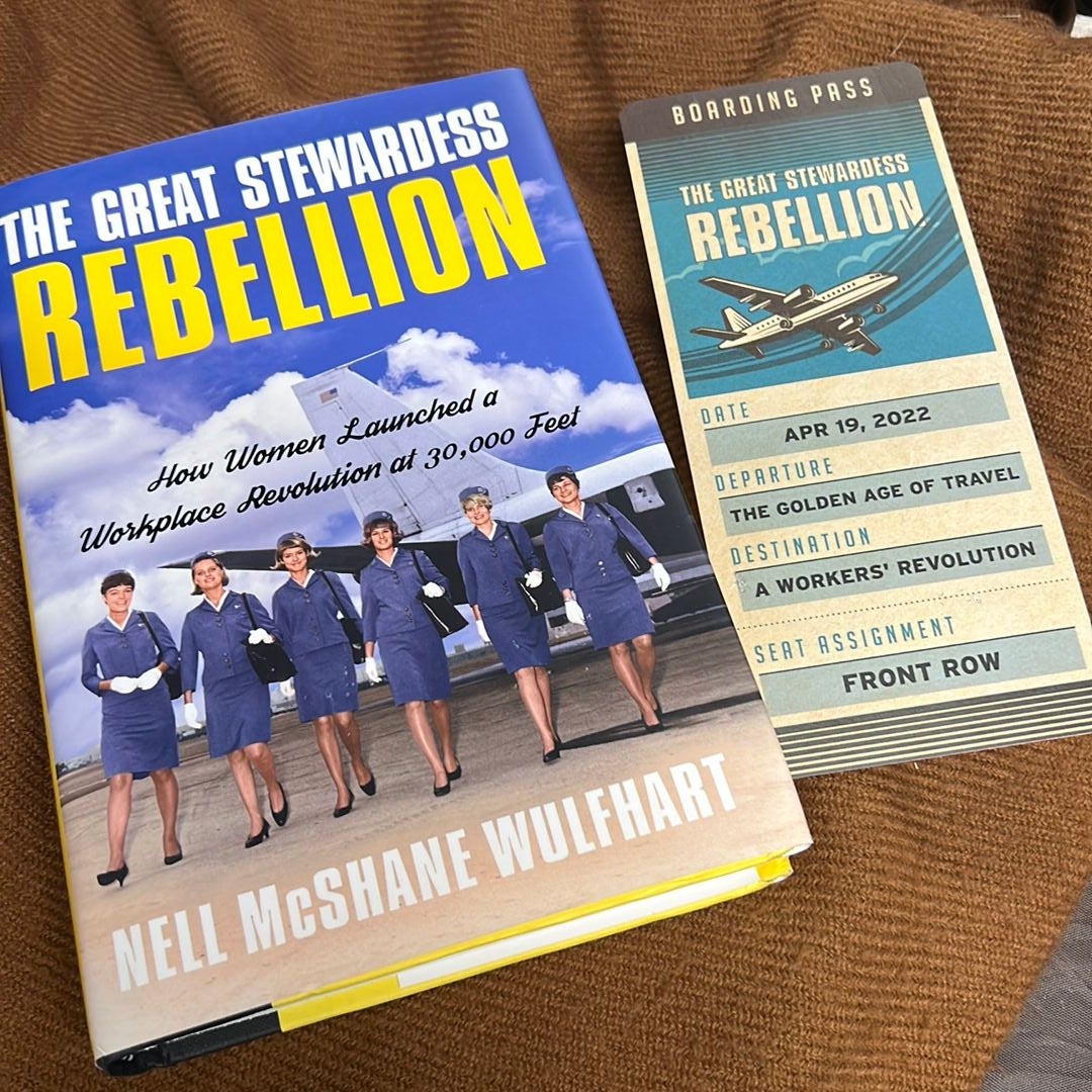 The Great Stewardess Rebellion by Nell McShane Wulfhart