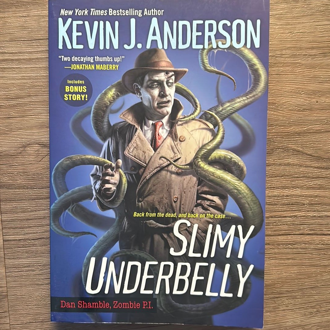 Slimy Underbelly by Kevin J. Anderson