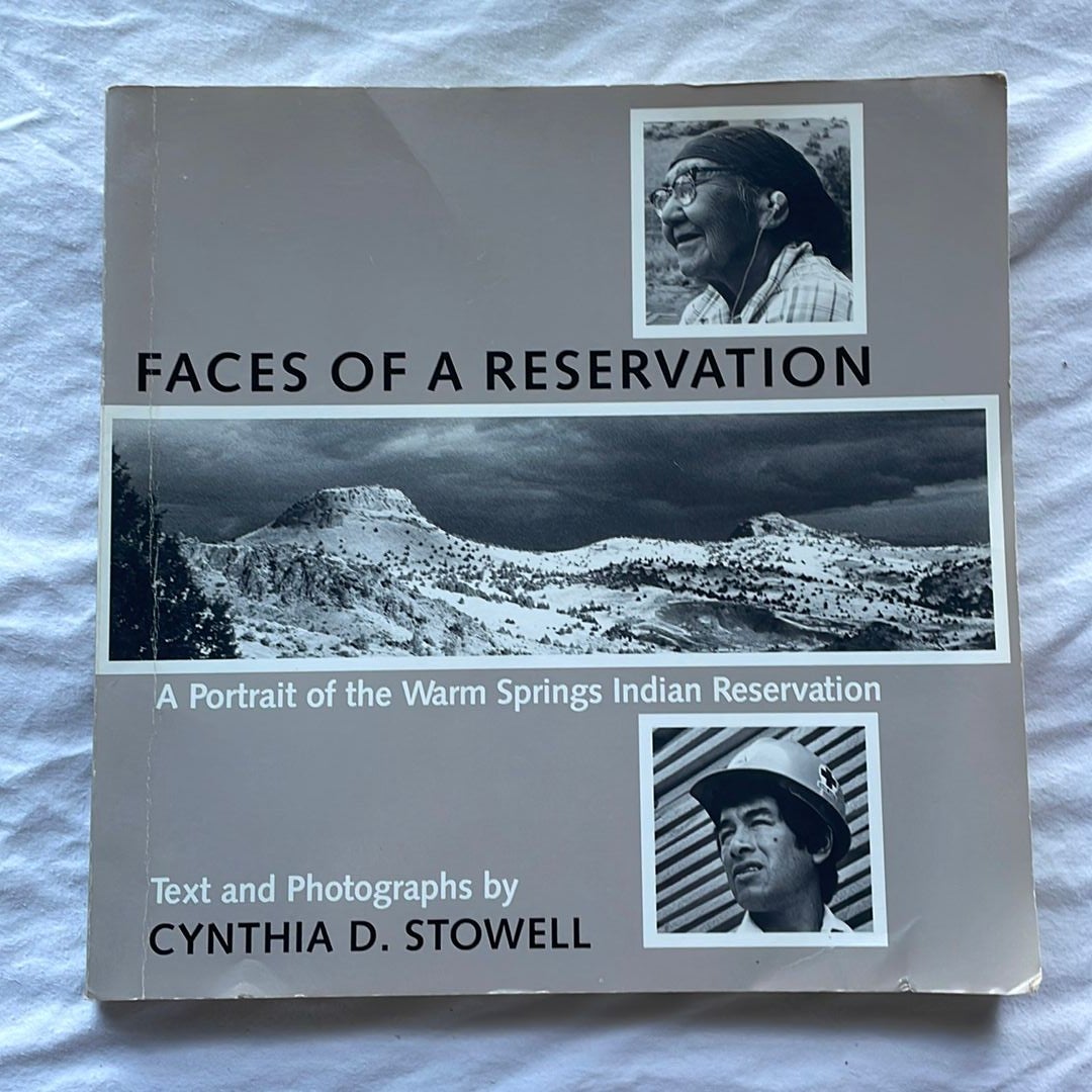 Faces of a Reservation by Cynthia D. Stowell, Owen M. Panner