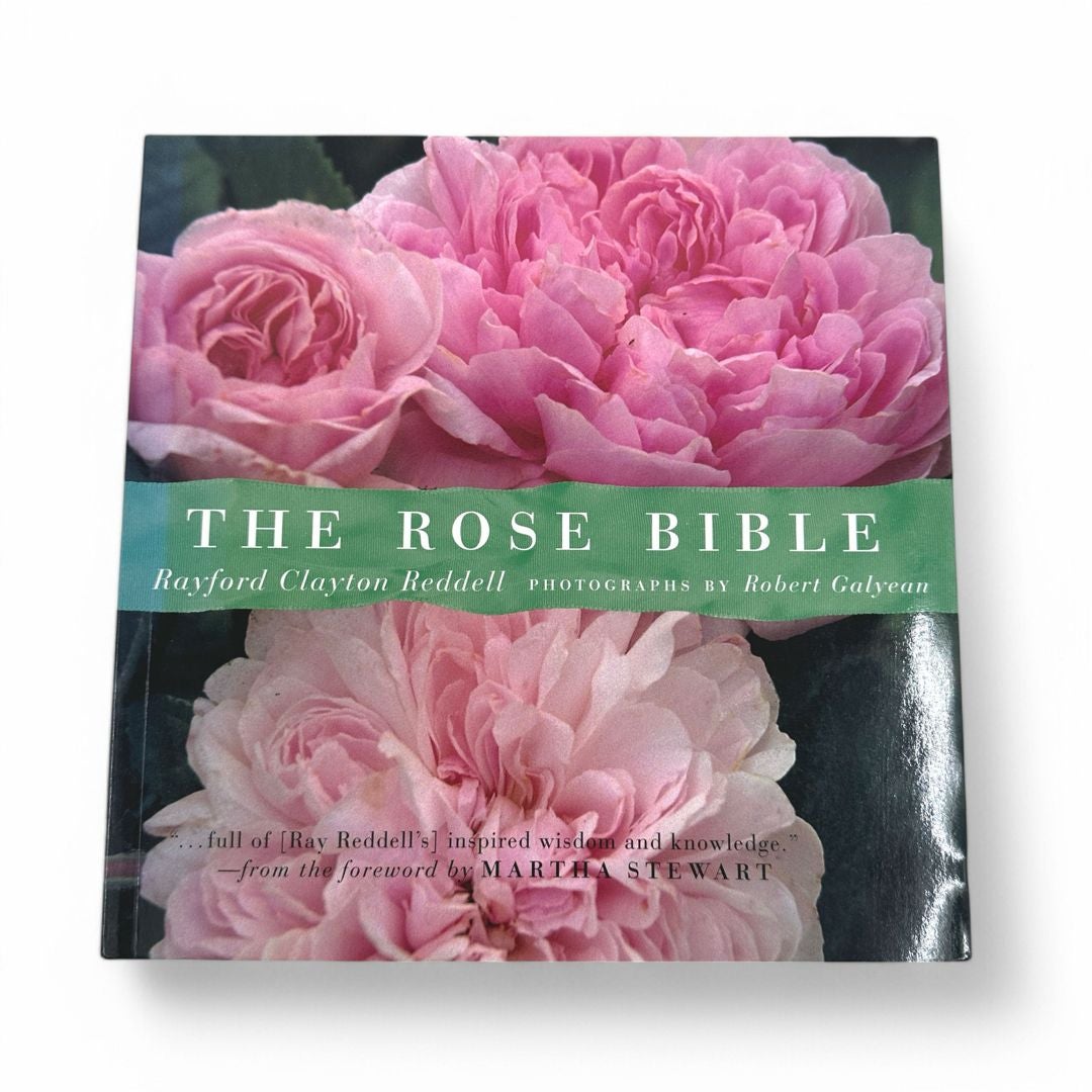 Rose Bible by Rayford Clayton Reddell, Robert Galyean, Martha Stewart