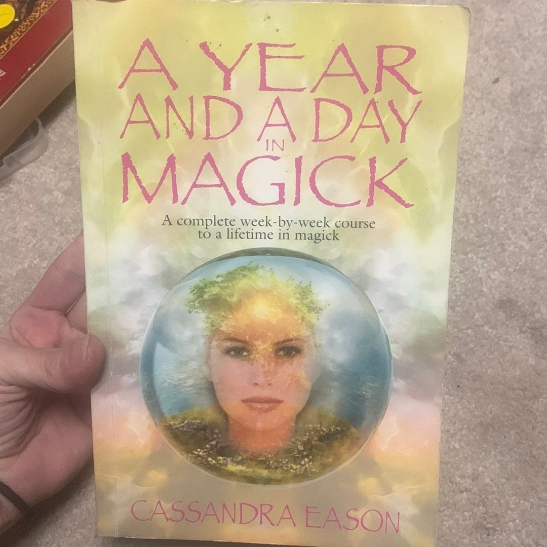 A Year and a Day in Magick by Cassandra Eason