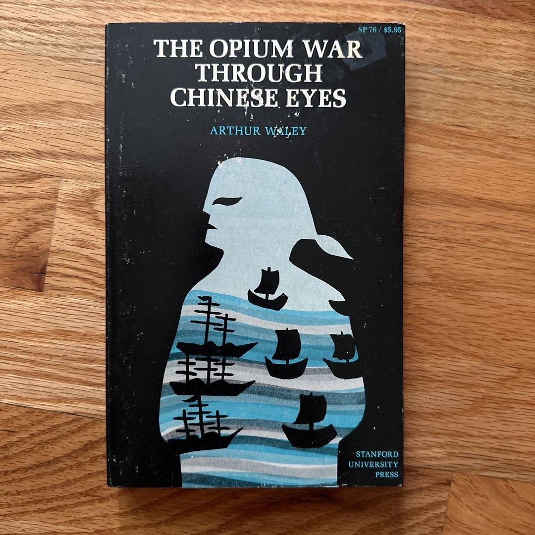 The Opium War Through Chinese Eyes by Arthur Waley, Paperback | Pangobooks