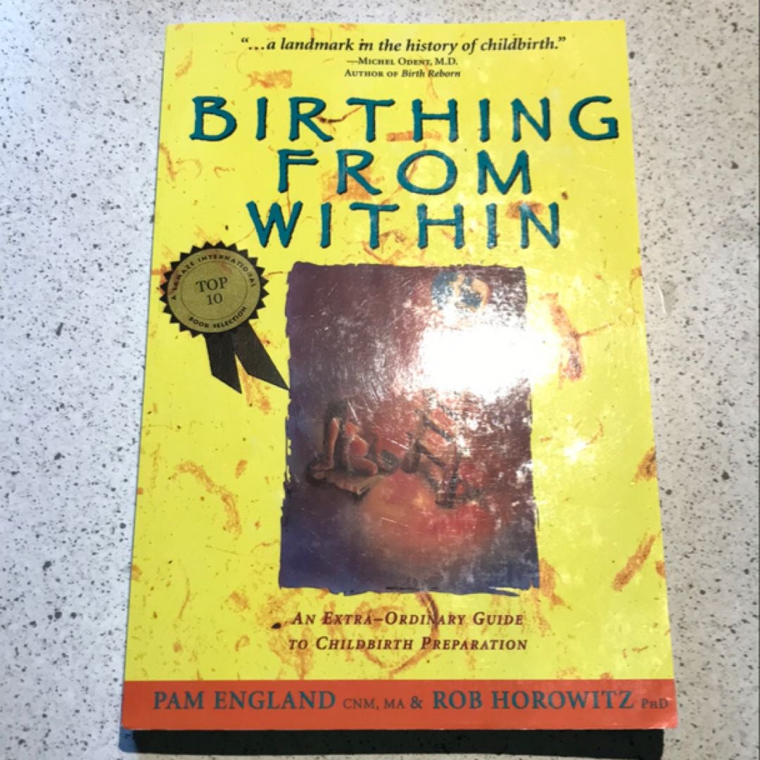 Birthing from Within by Pam England, Rob Horowitz, C. England