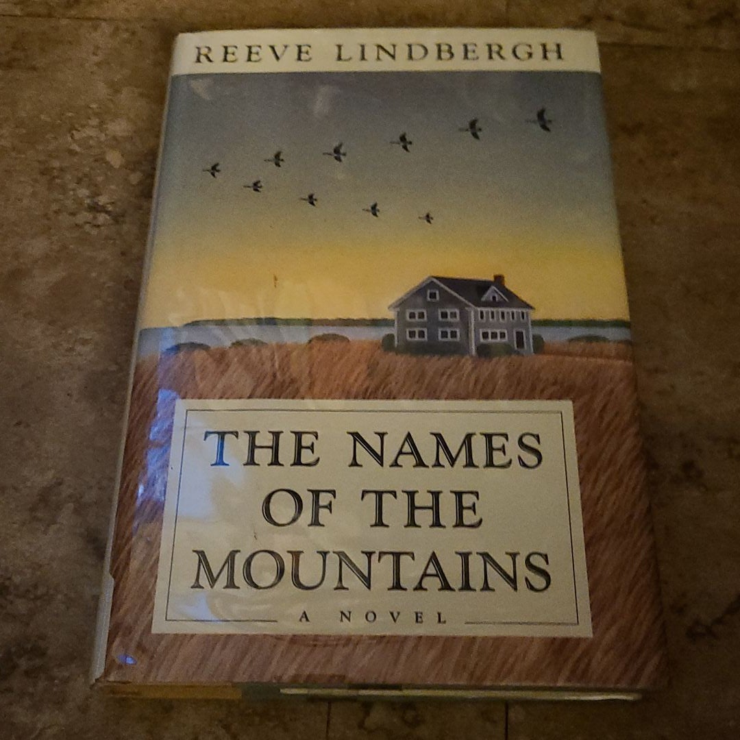 The Names of the Mountains by Reeve Lindbergh