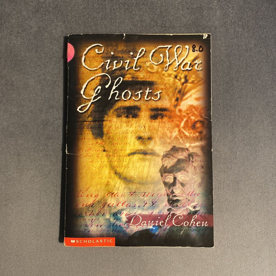 Civil War Ghosts by Daniel Cohen