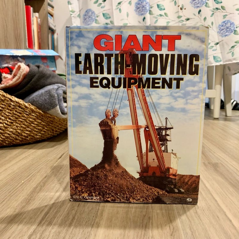 Giant Earth Moving Equipment by Eric Orlemann