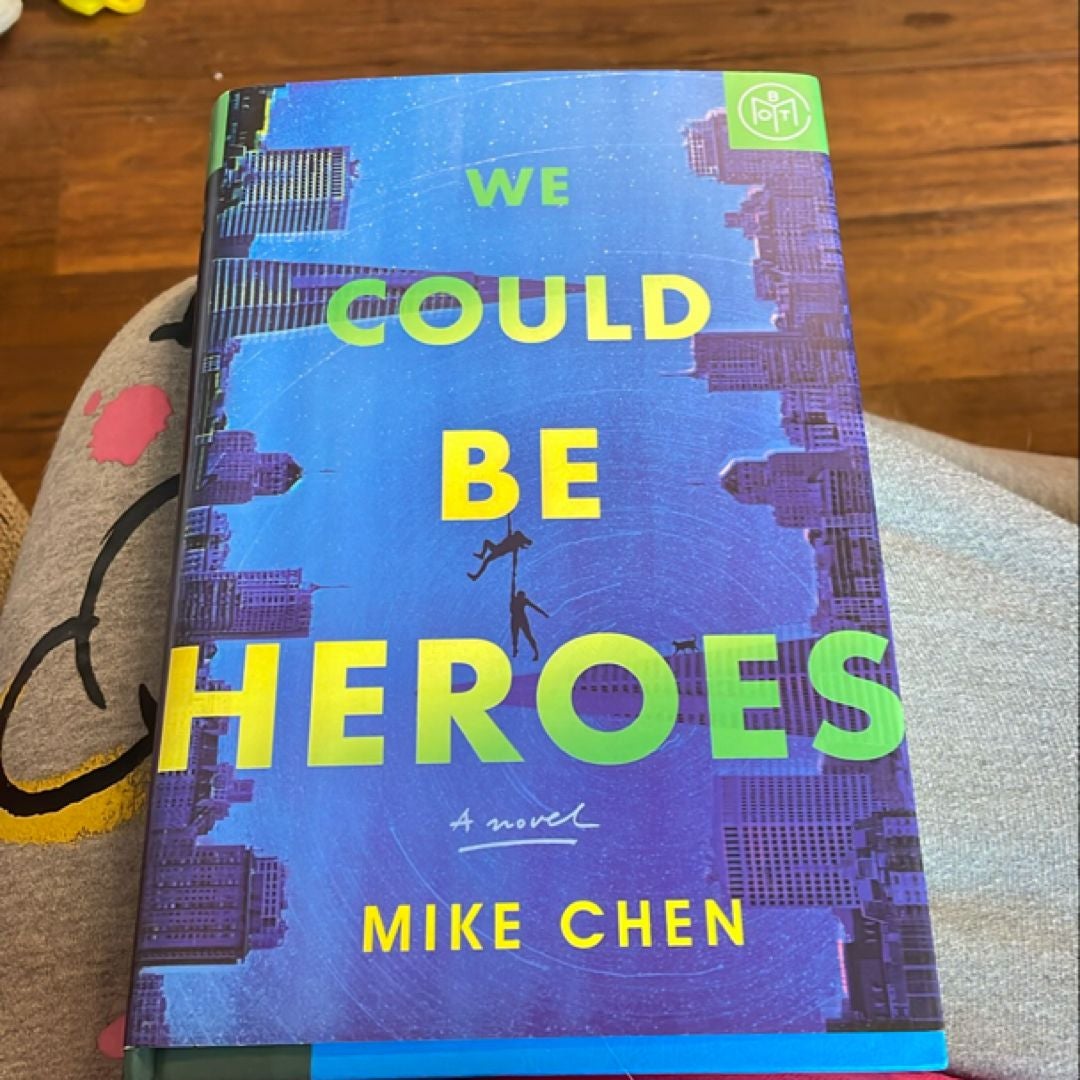 We Could Be Heroes by Mike Chen