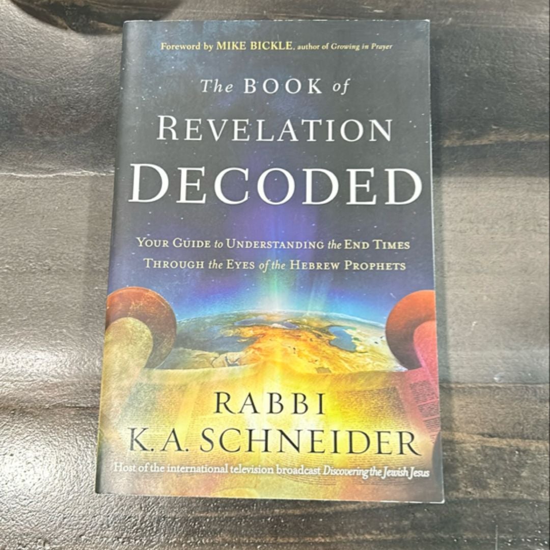 The Book of Revelation Decoded by Rabbi Kirt A. Schneider