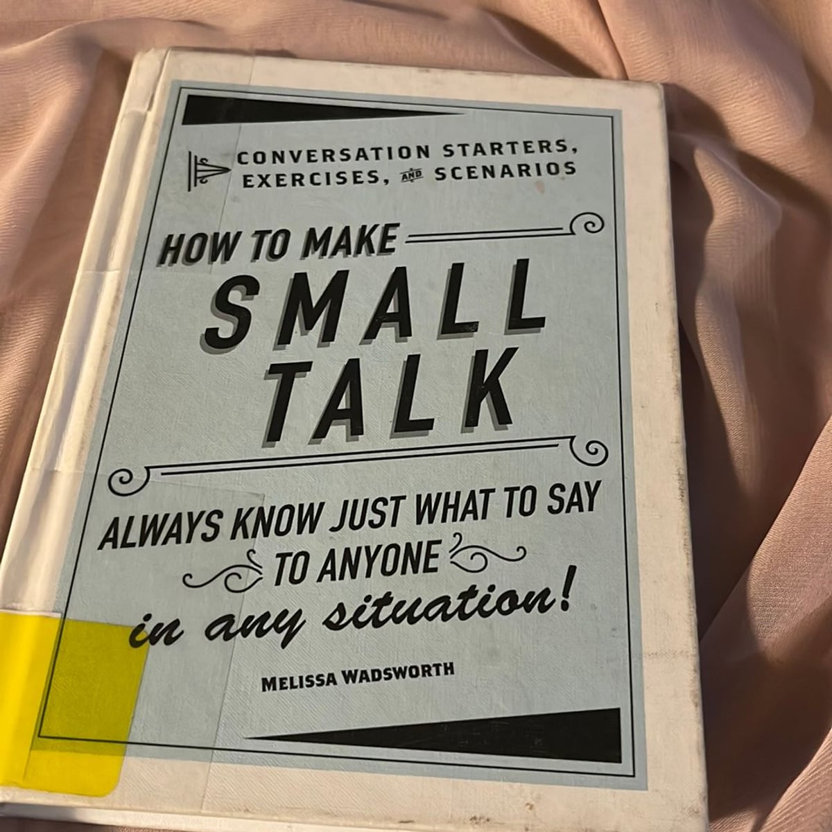 How to Make Small Talk by Melissa Wadsworth