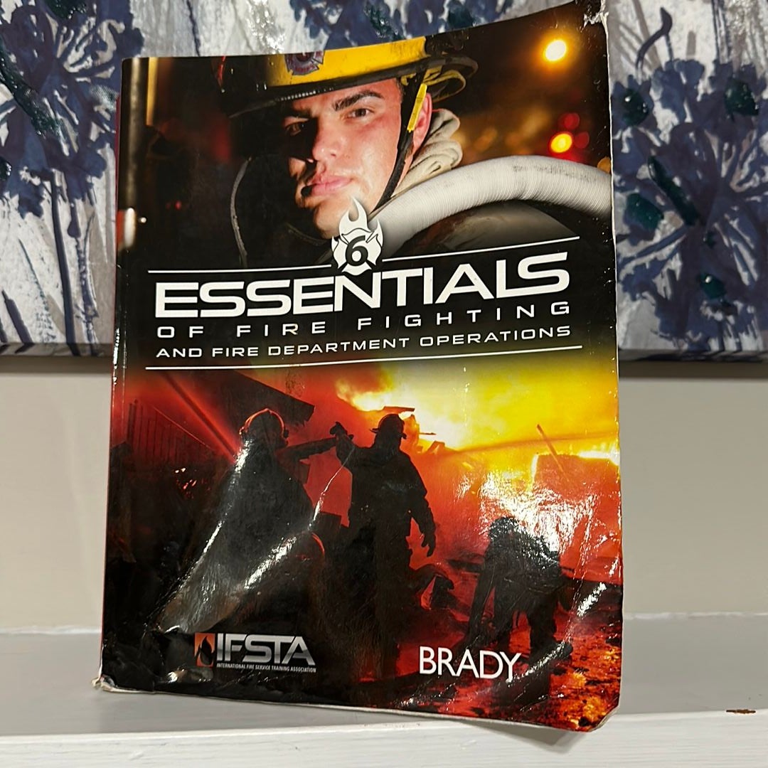 Essentials of Fire Fighting and Fire Department Operations by IFSTA