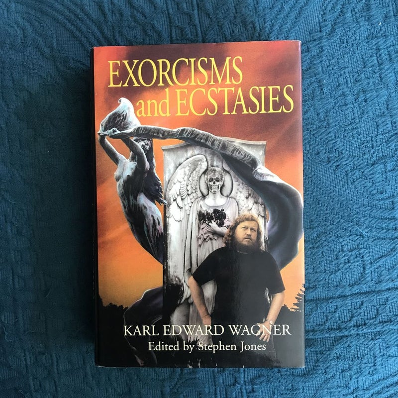 Exorcisms and Ecstasies by Karl E. Wagner, Hardcover | Pango Books