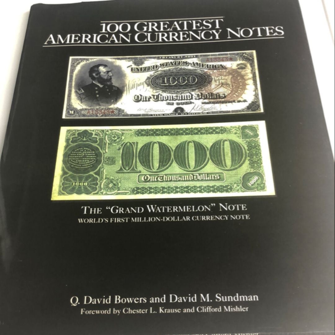 100 Greatest American Currency Notes by Q. David Bowers, David M ...