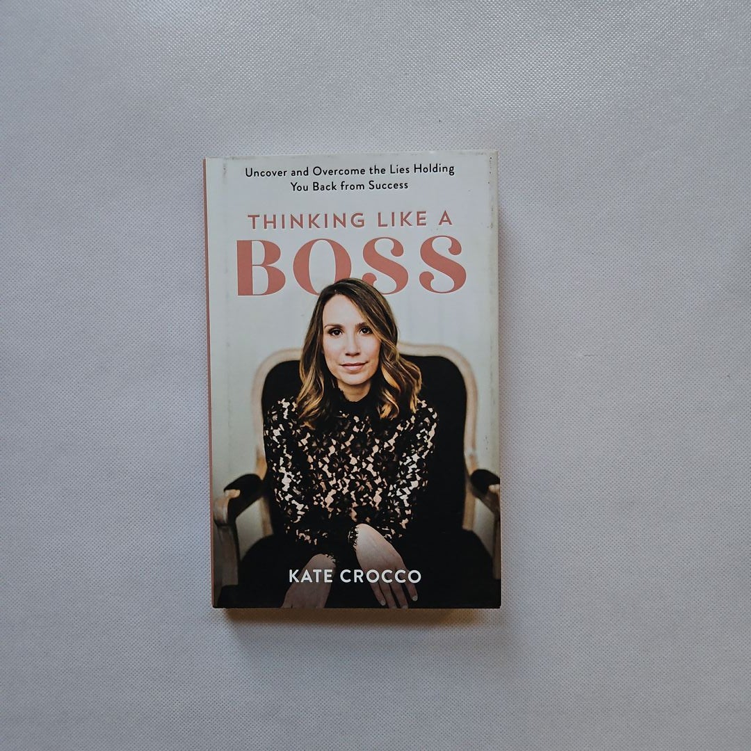 Thinking Like a Boss by Kate Crocco