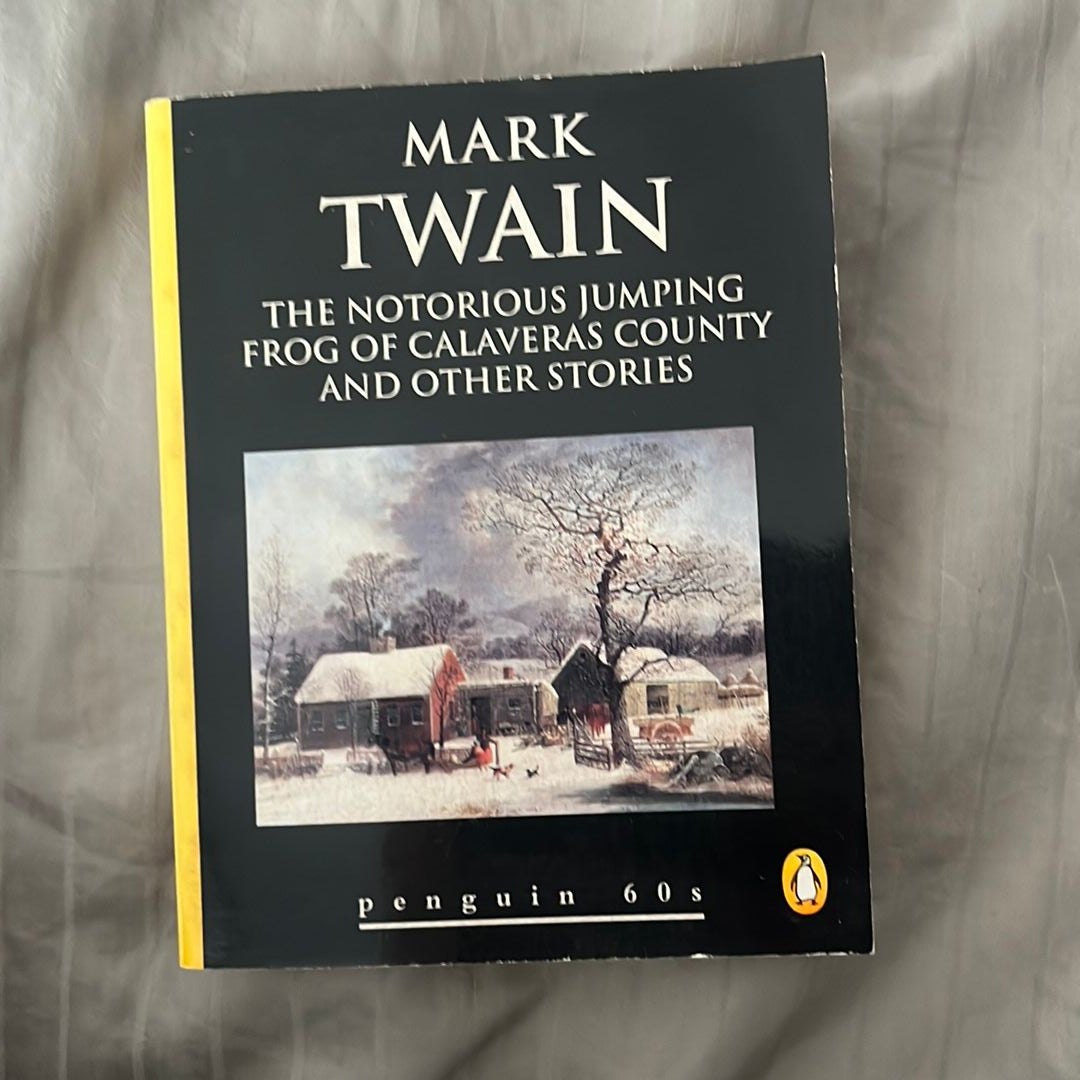 The Notorious Jumping Frog of Calaveras County by Mark Twain