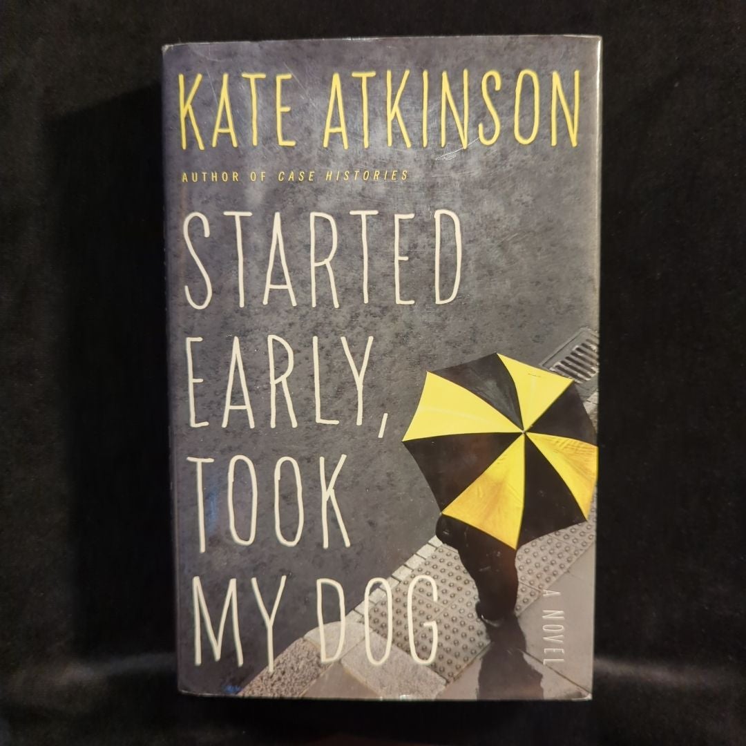 Started Early, Took My Dog by Kate Atkinson