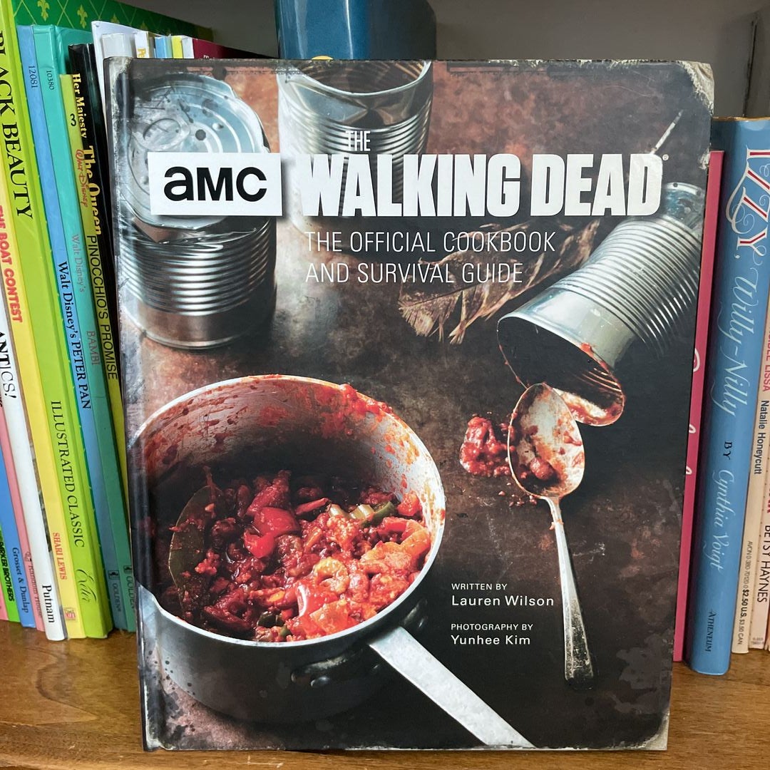 The Walking Dead: the Official Cookbook and Survival Guide by Lauren ...