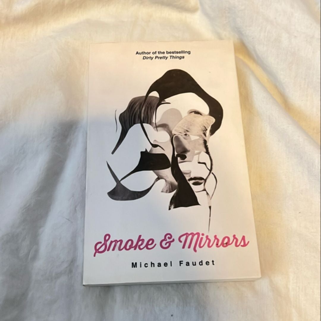 Smoke and Mirrors by Michael Faudet