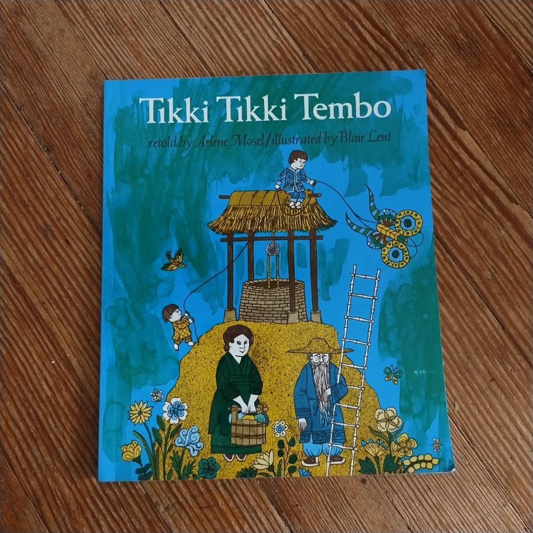 Tikki Tikki Tembo by Arlene Mosel