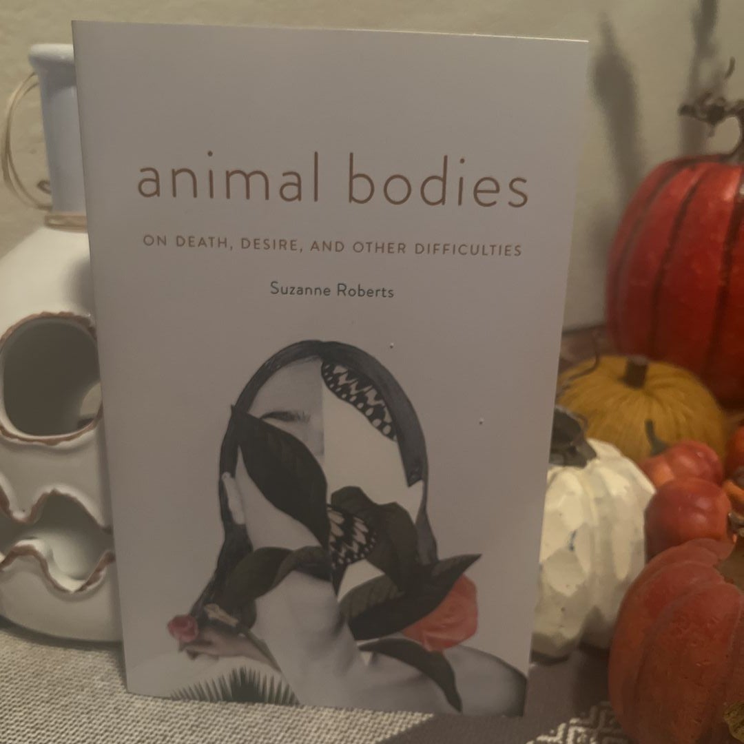Animal Bodies by Suzanne Roberts