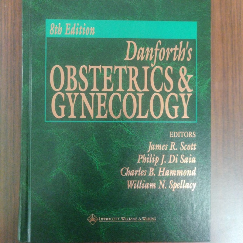 Danforth's Obstetrics and Gynecology by David N. Danforth, James R. Scott