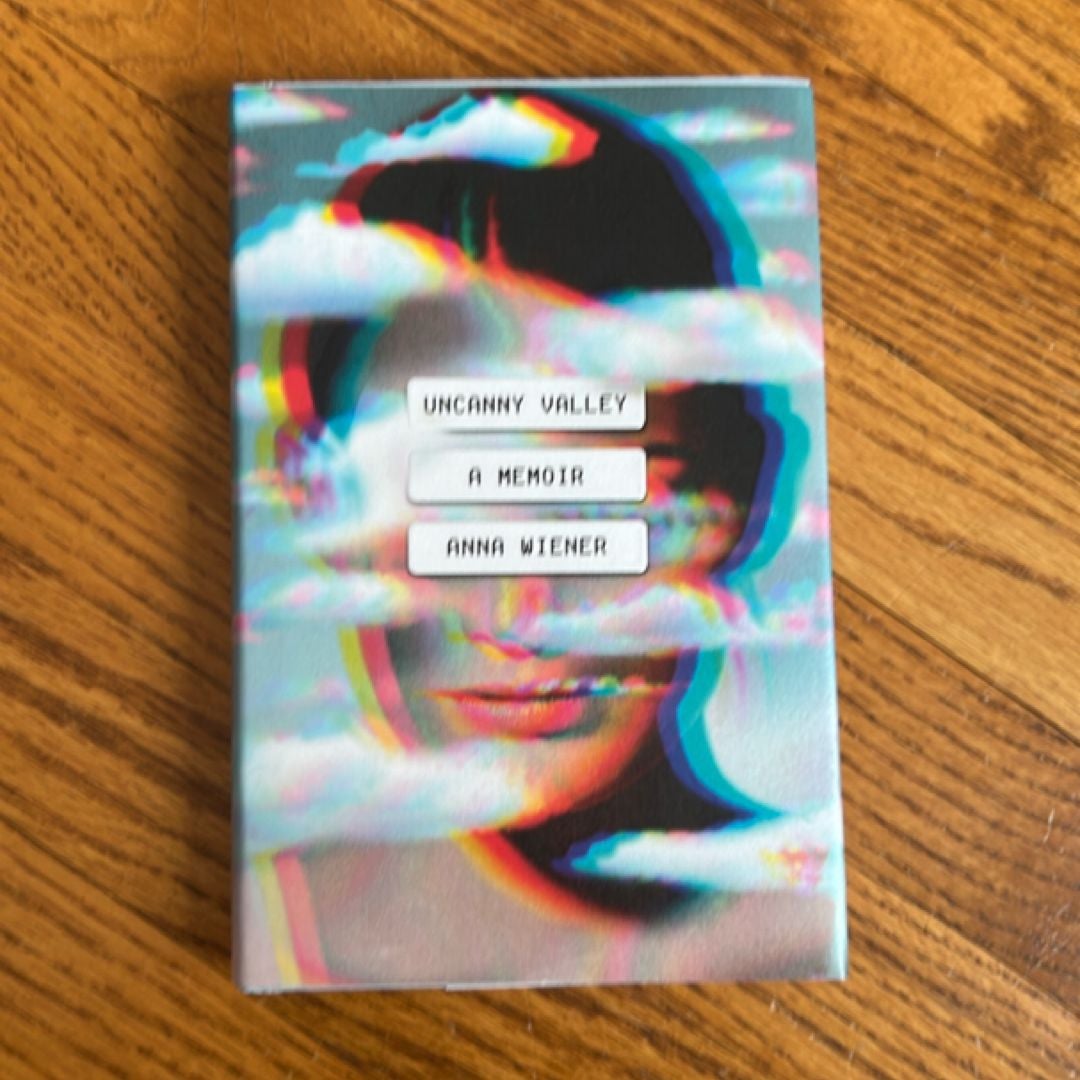 Uncanny Valley by Anna Wiener