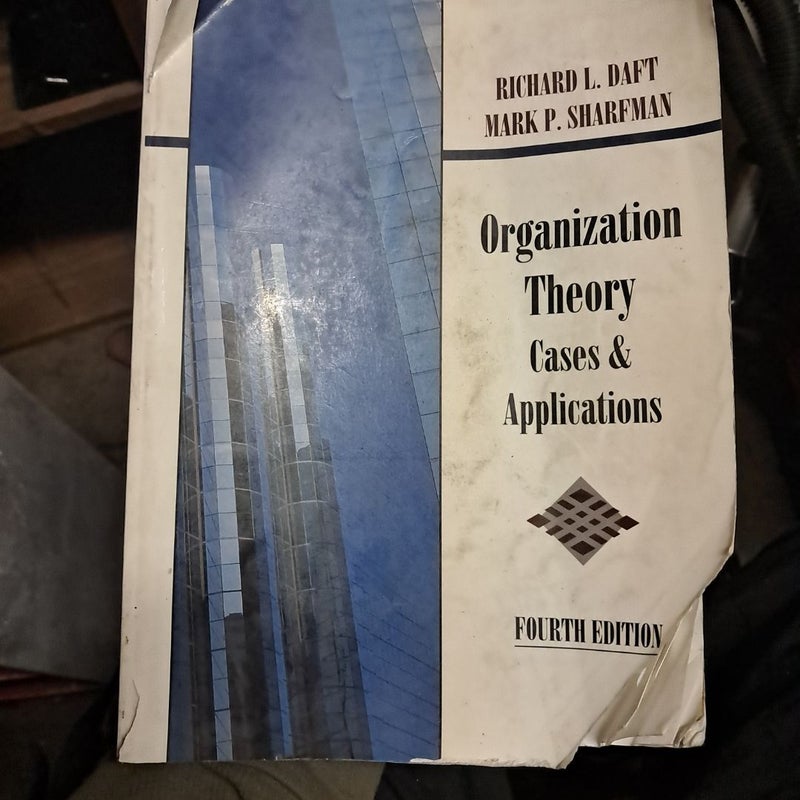 Organizational Theory by Richard L. Daft, Mark P. Sharfman