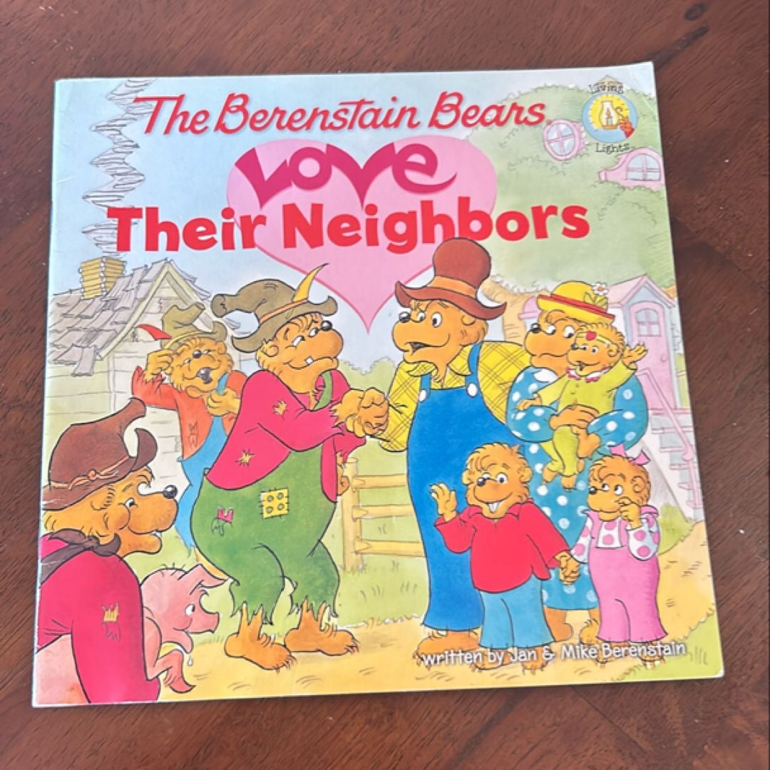 The Berenstain Bears Love Their Neighbors by Jan Berenstain, Mike ...