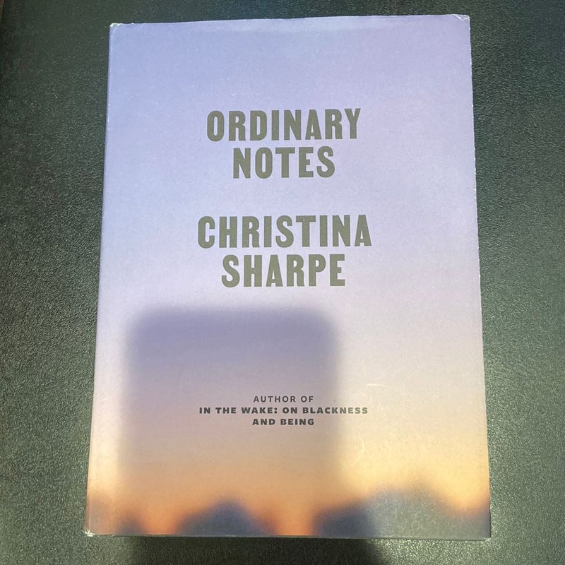 Ordinary Notes by Christina Sharpe, Hardcover | Pangobooks