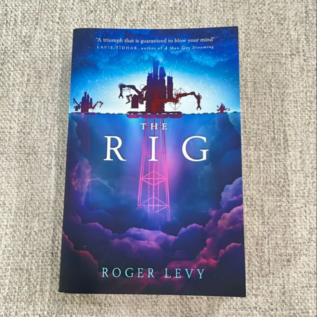 The Rig by Roger Levy