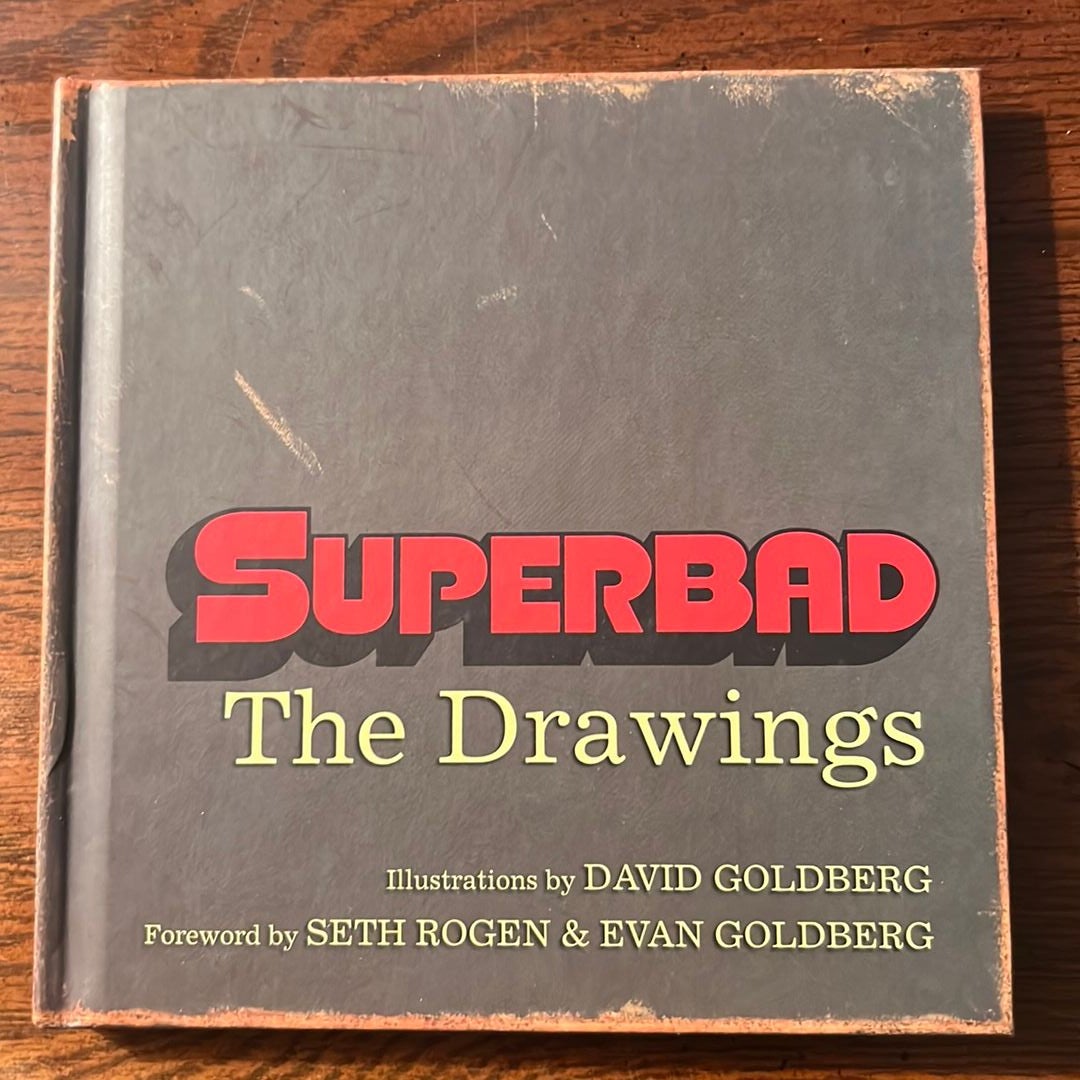 Superbad by David Goldberg, Seth Rogen, Evan Goldberg