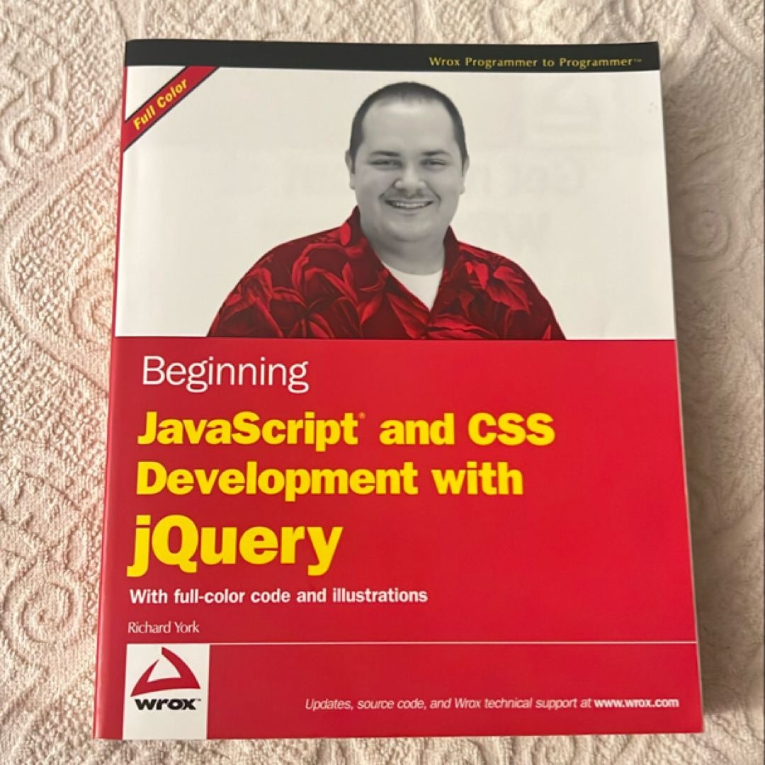 Beginning JavaScript and CSS Development with jQuery by Richard York