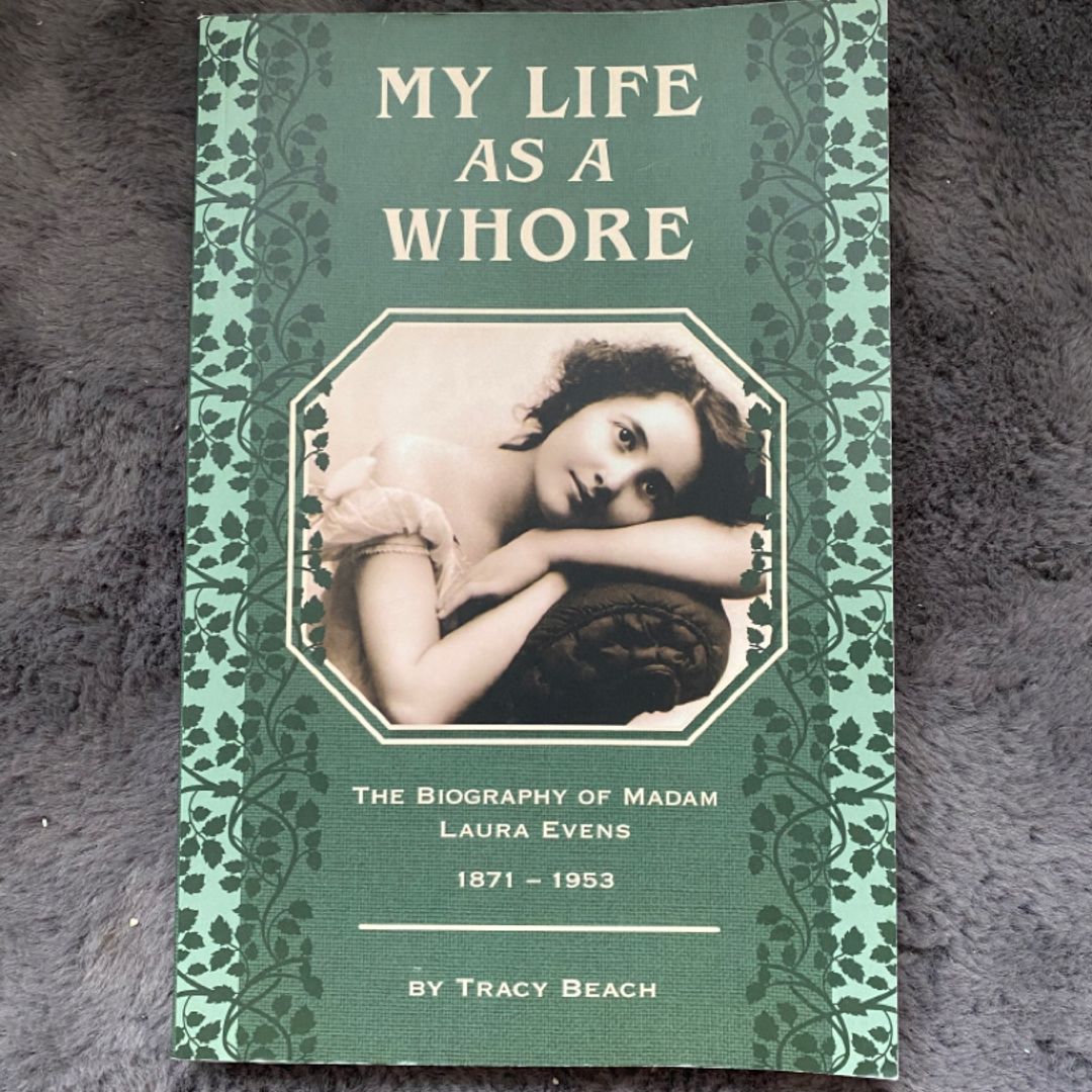 My Life As a Whore by Tracy Beach