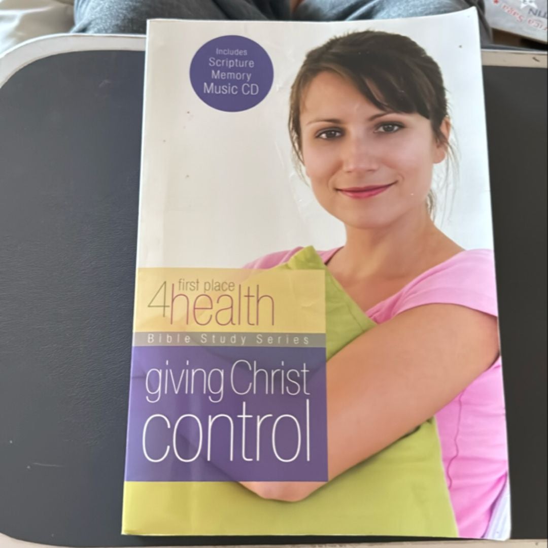 Giving Christ Control by First Place 4 Health