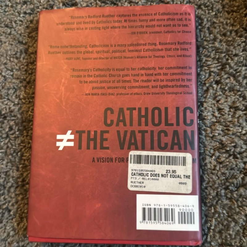 Catholic Does Not Equal the Vatican by Rosemary Radford Ruether