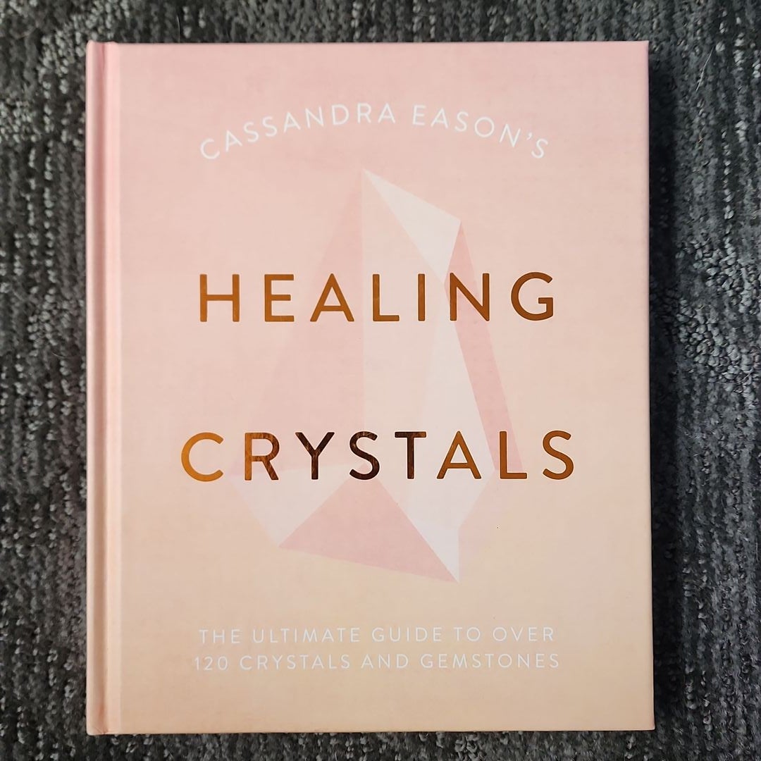 Cassandra Eason's Healing Crystals by Cassandra Eason, Hardcover ...