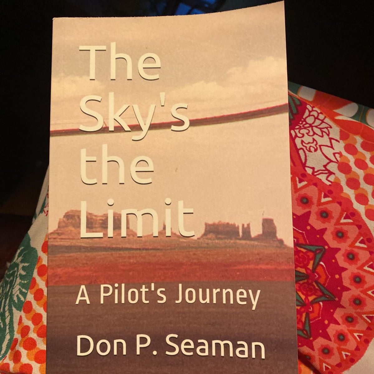 The Sky's the Limit by Don P. Seaman