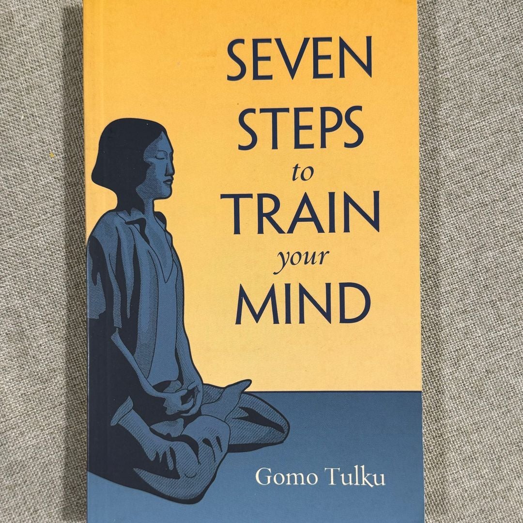 Seven Steps to Train Your Mind by Gomo Tulku, Joan Nicell