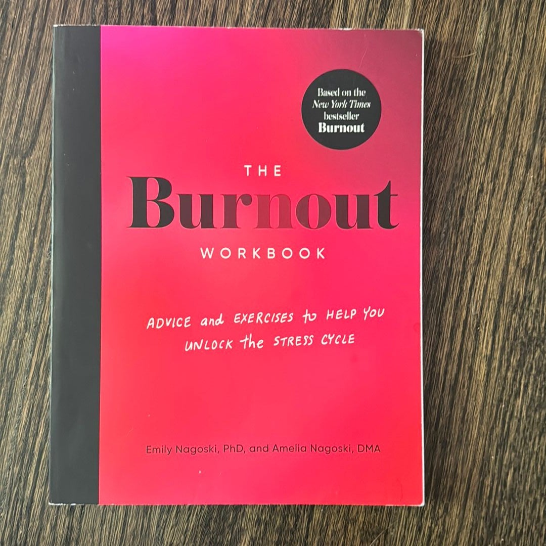 The Burnout Workbook by Amelia Nagoski, Emily Nagoski
