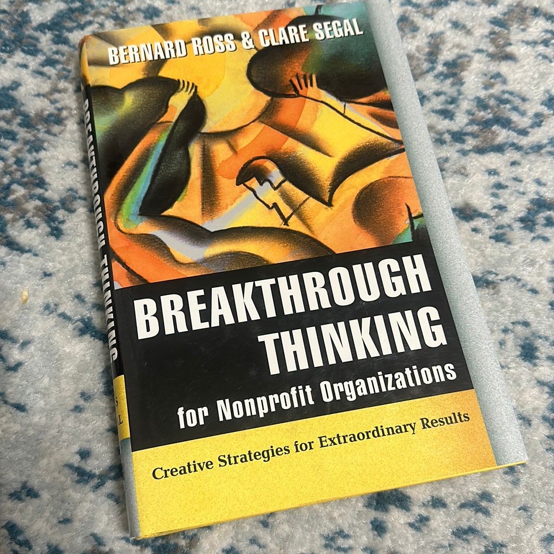 Breakthrough Thinking for Nonprofit Organizations by Bernard Ross ...