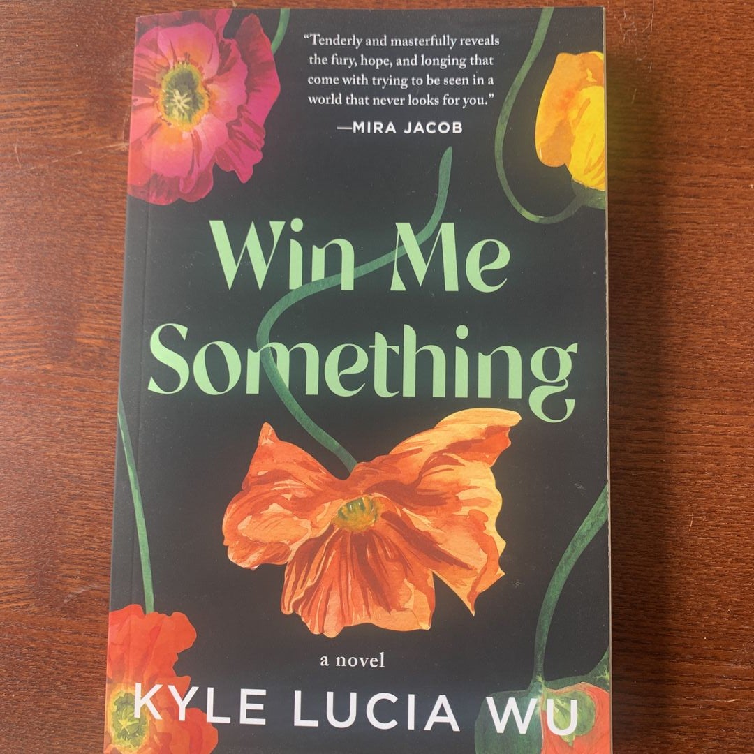 Win Me Something by Kyle Lucia Wu