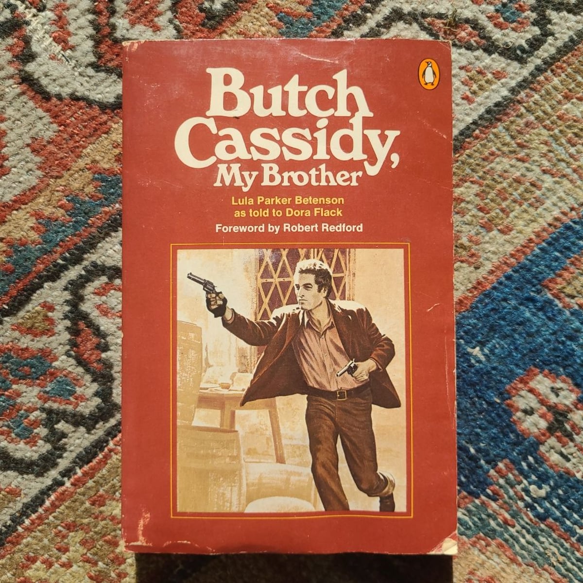 Butch Cassidy, My Brother by Lula P. Betenson, Lula Parker, Dora Flack
