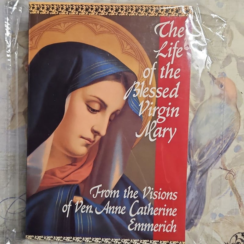 The Life of the Blessed Virgin Mary by Anne C. Emmerich, Paperback ...
