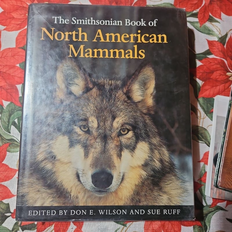 The Smithsonian Book of North American Mammals by Don E. Wilson