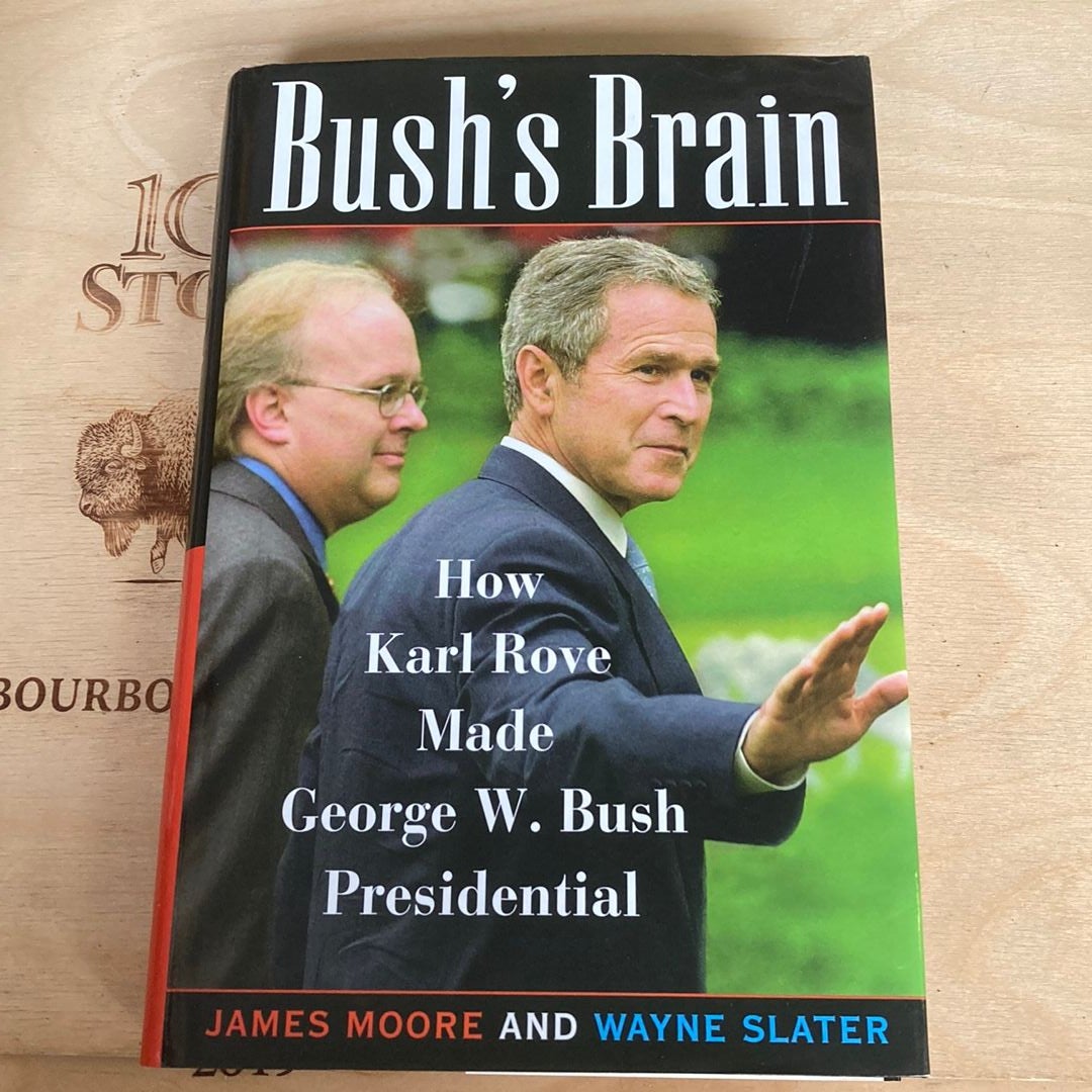 Bush's Brain by Wayne H. Slater, James C. Moore