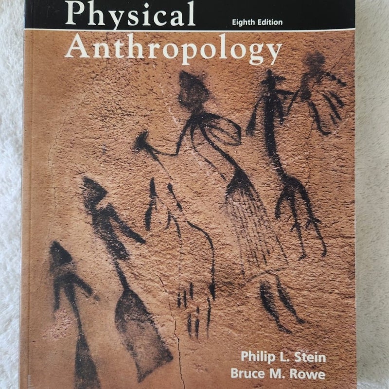 Physical Anthropology by Philip L. Stein, Bruce M. Rowe