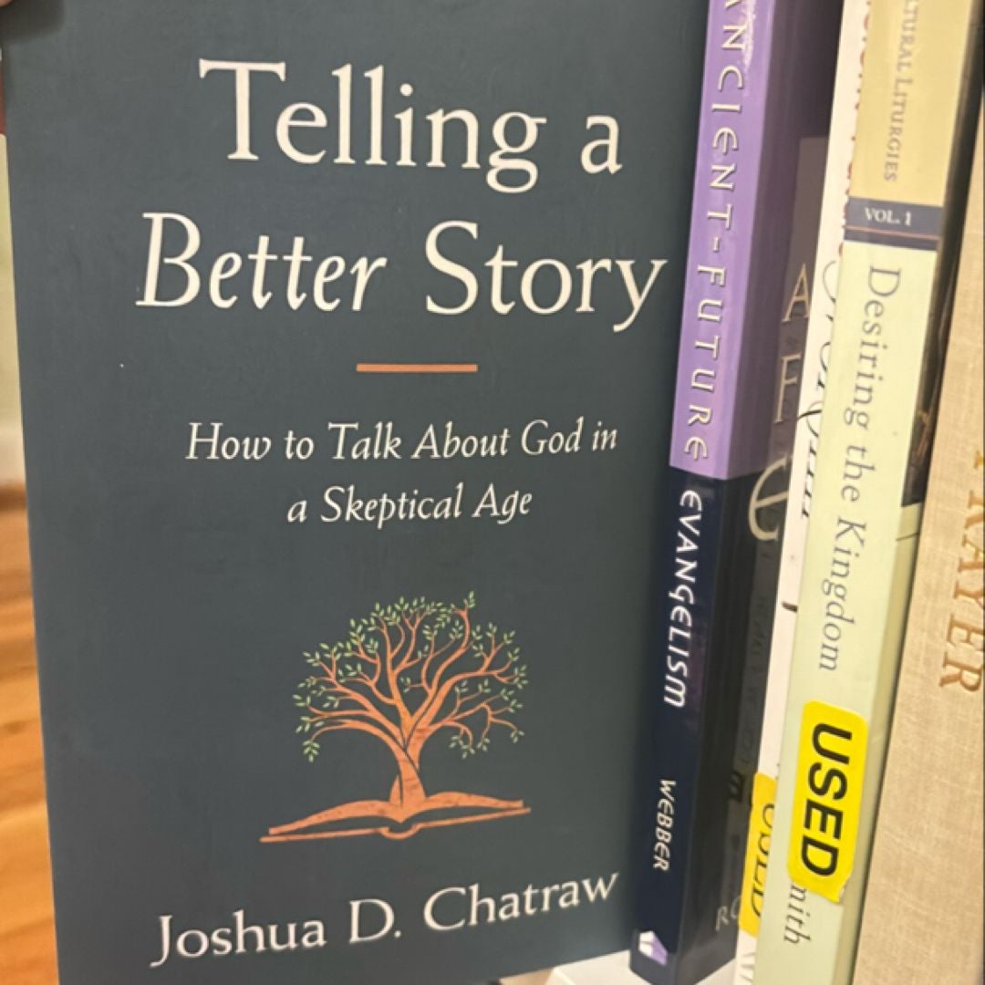 Telling a Better Story by Joshua D. Chatraw