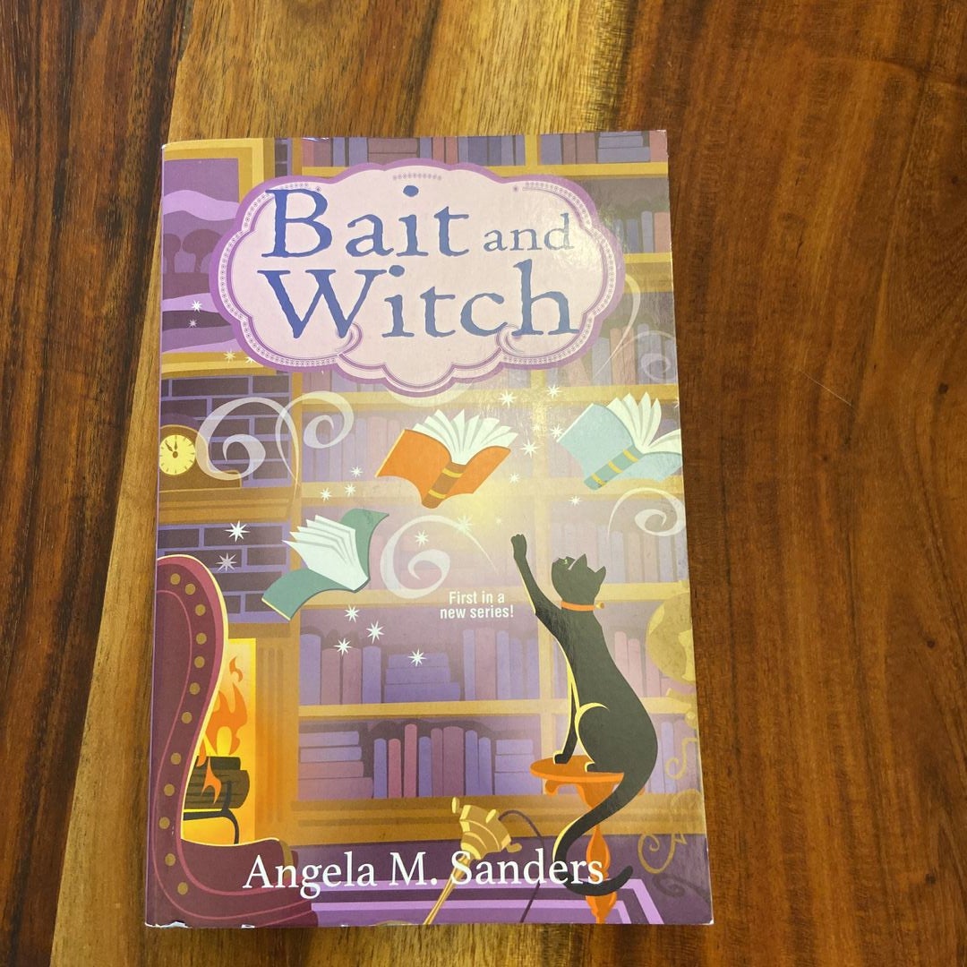 Bait and Witch by Angela M. Sanders