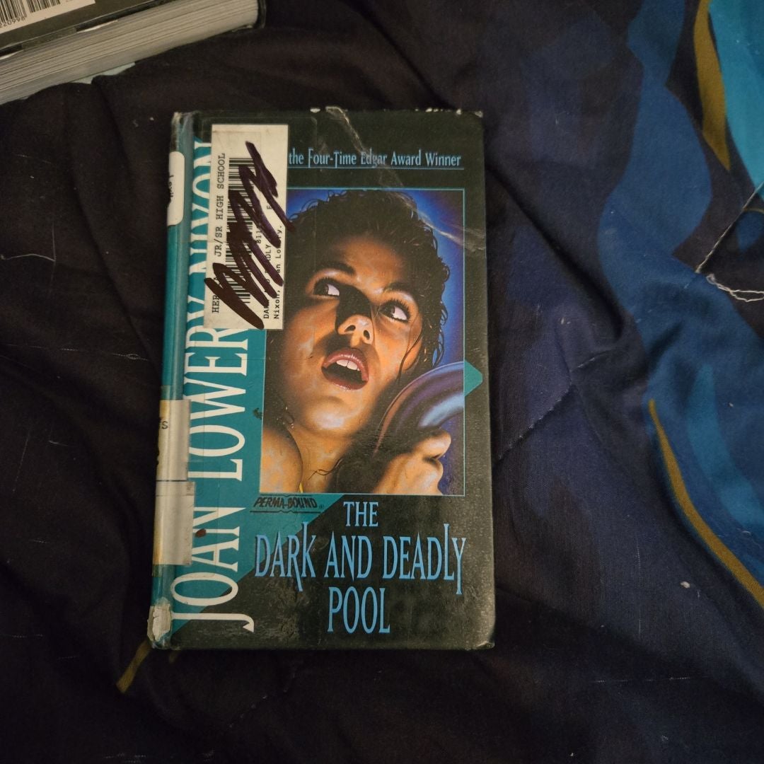 The Dark and Deadly Pool by Joan Lowery Nixon