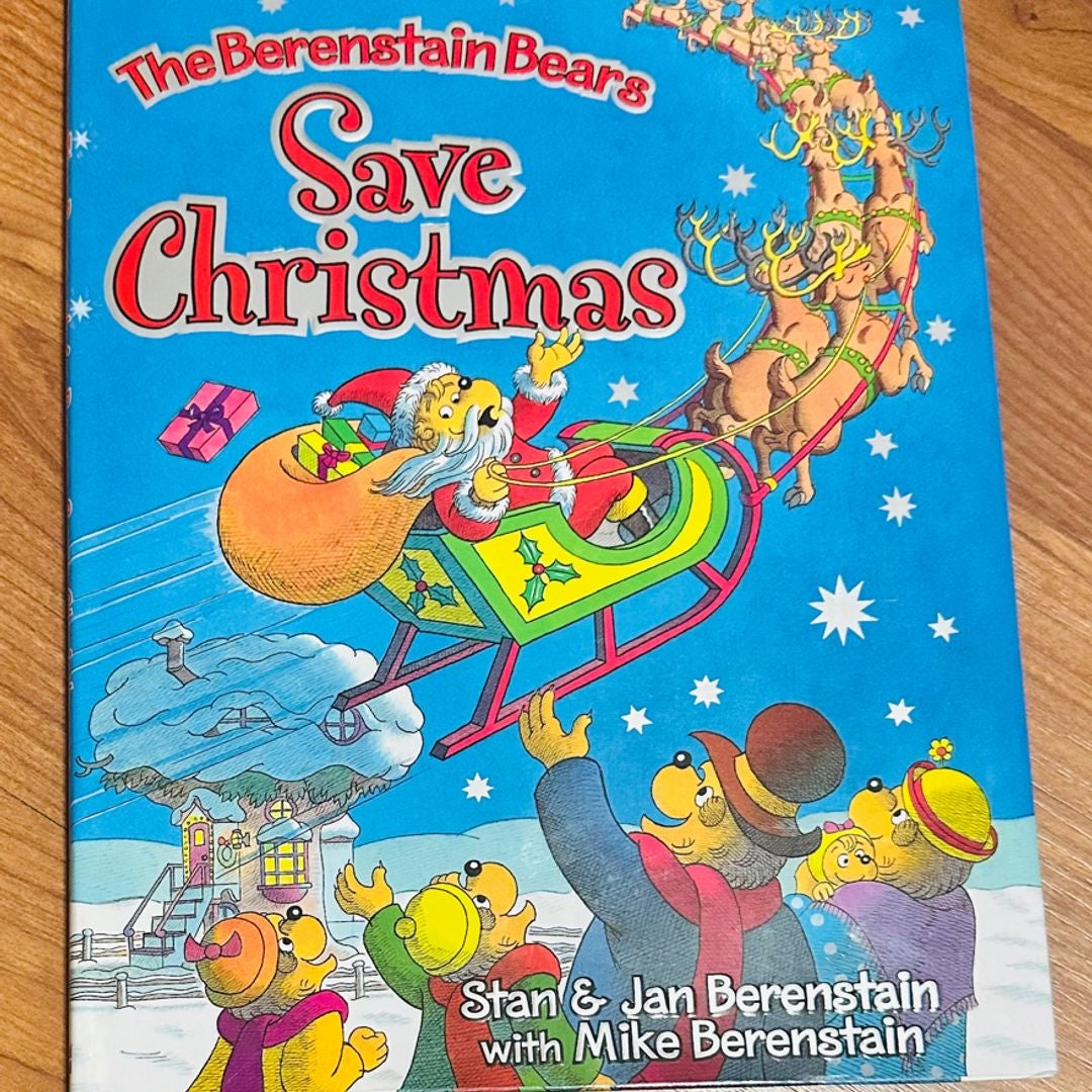 The Berenstain Bears Save Christmas by Jan Berenstain, Stan Berenstain